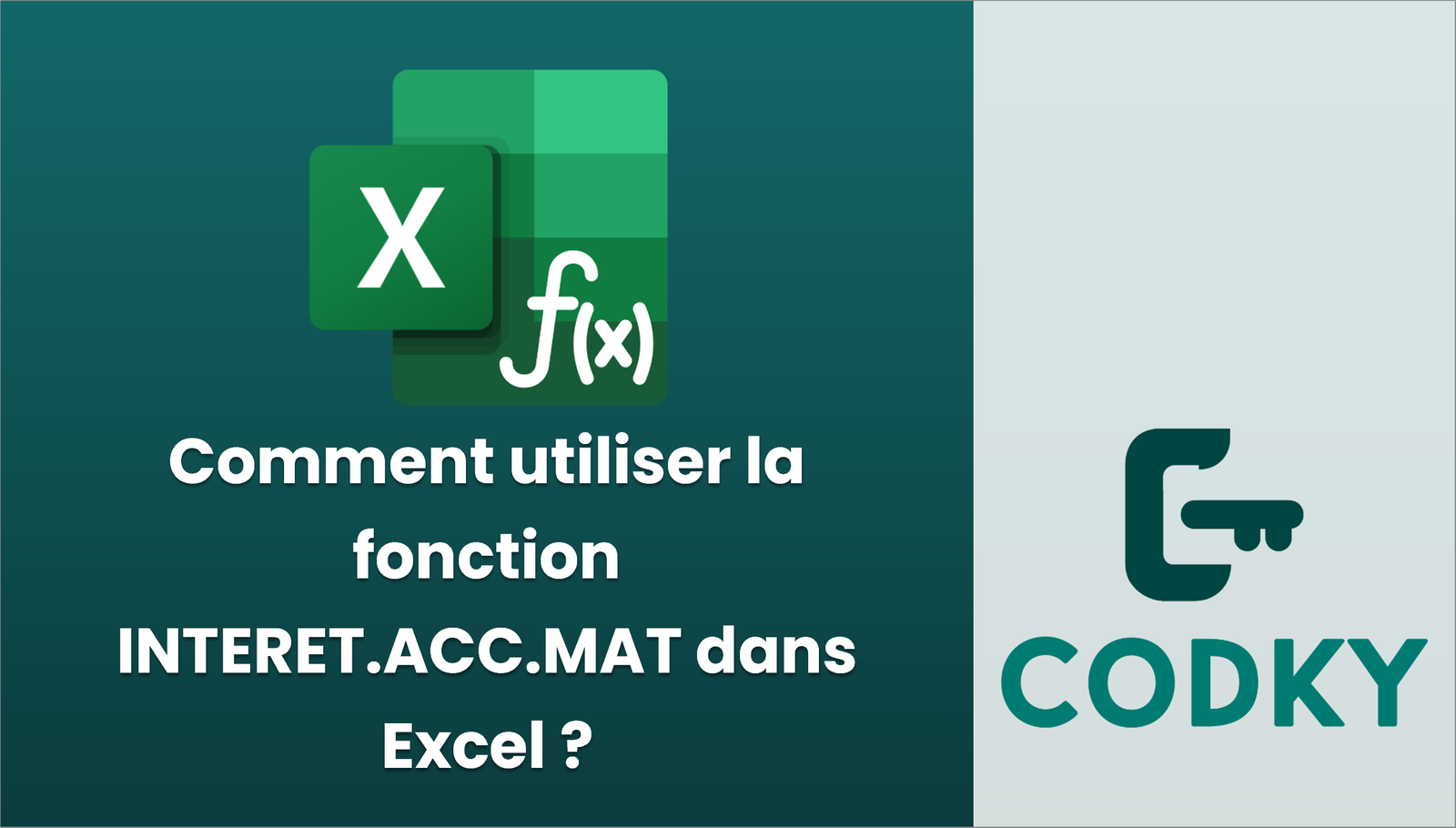 Comment utiliser la fonction INTERET.ACC.MAT dans Excel ? - Codky