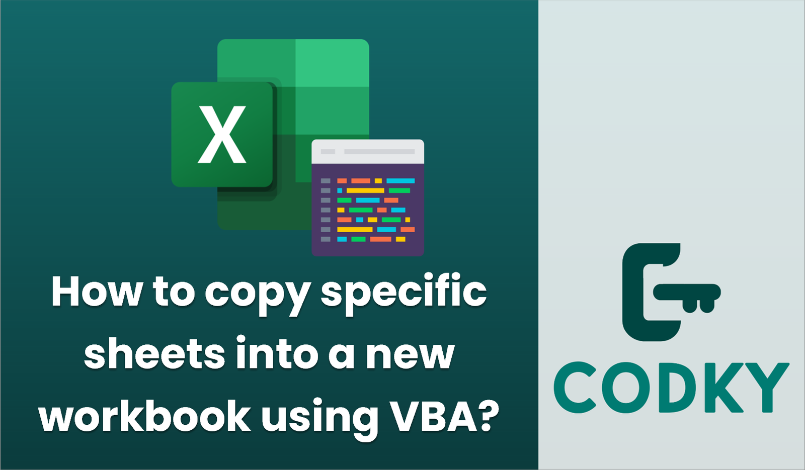 How To Copy Specific Sheets Into A New Workbook Using Vba Codky