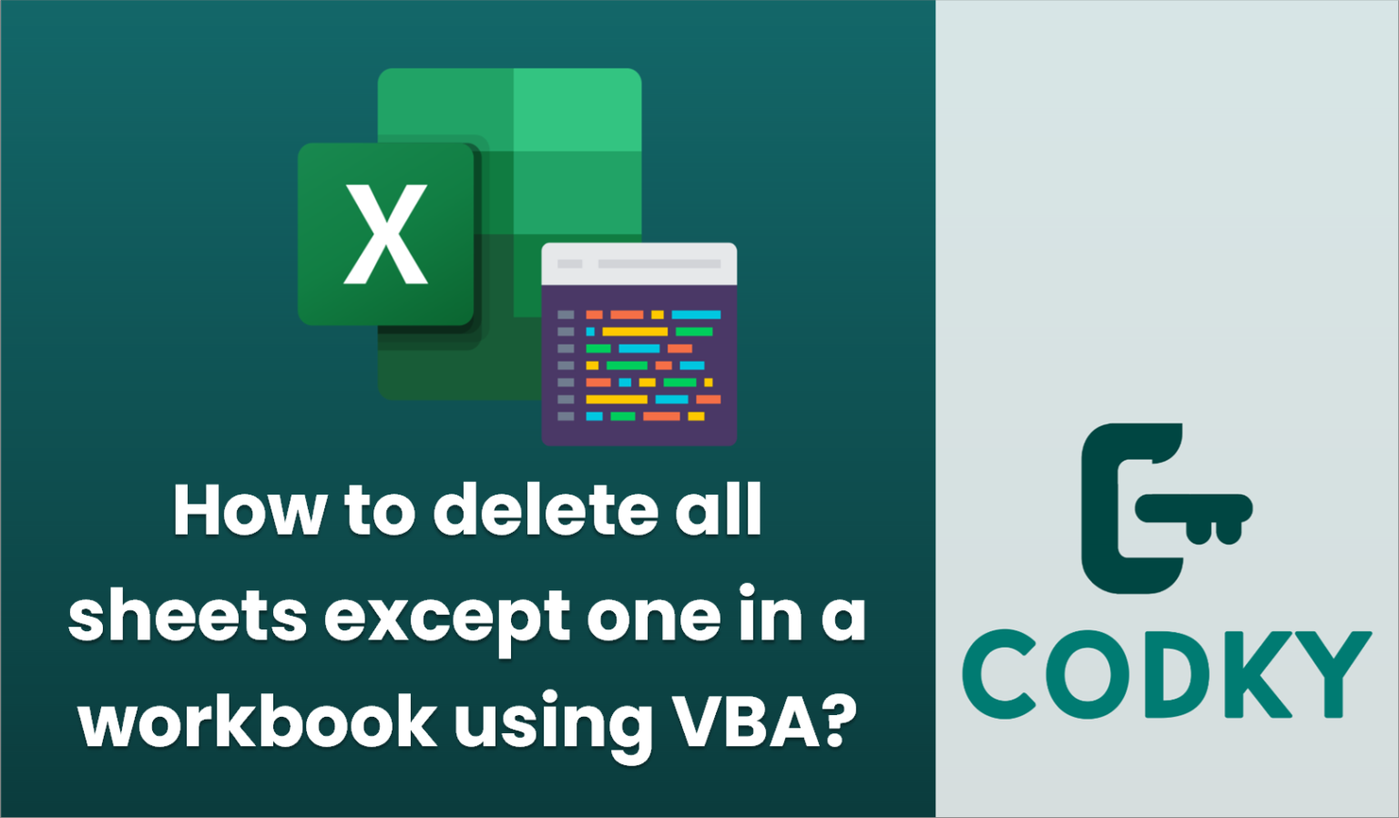 How to delete all sheets except one in a workbook using VBA? - Codky