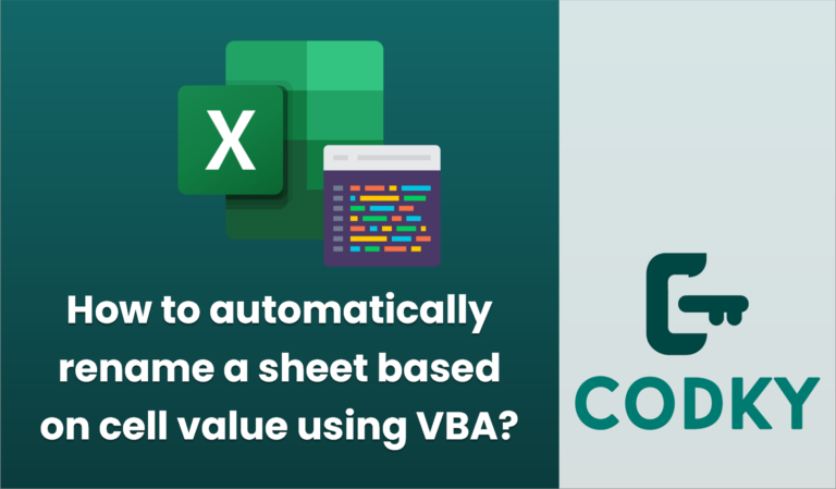 How to automatically rename a sheet based on cell value using VBA? - Codky