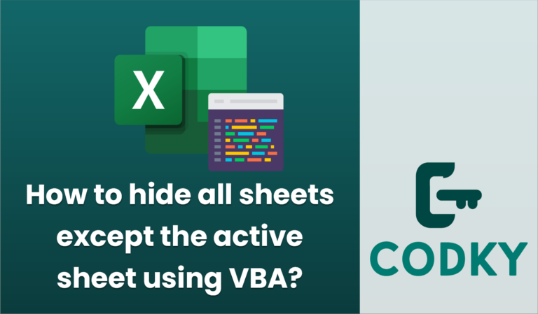 How To Hide All Sheets Except The Active Sheet Using Vba Codky