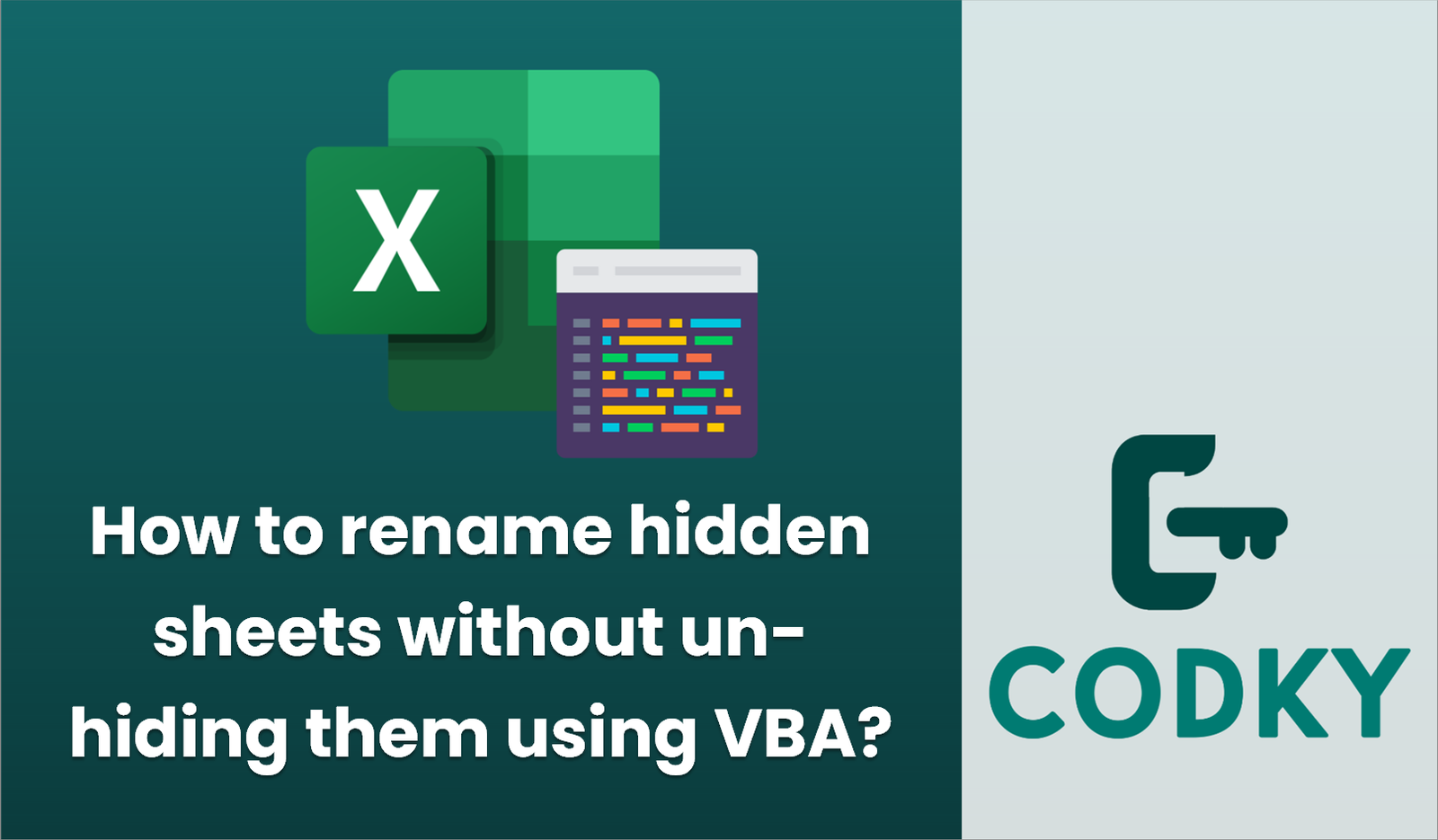 How to rename hidden sheets without un-hiding them using VBA? - Codky