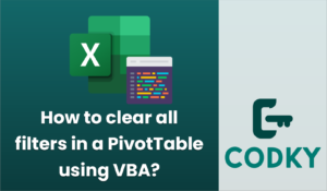 How to clear all filters in a PivotTable using VBA? - Codky